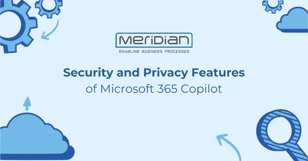 Secure and Private: Microsoft 365 Copilot Top Security Features